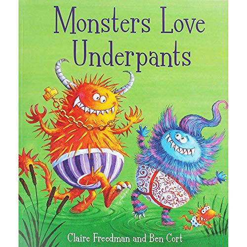 Claire Freedman Monsters Love Underpants Pa By Claire Freedman | World ...