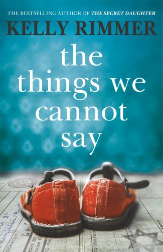 The Things We Cannot Say By Kelly Rimmer | World of Books GB