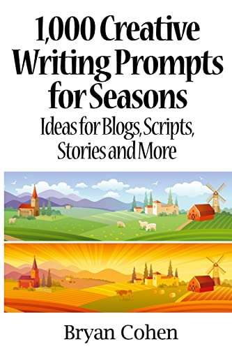 1,000 Creative Writing Prompts for Seasons By Bryan Cohen | World of ...