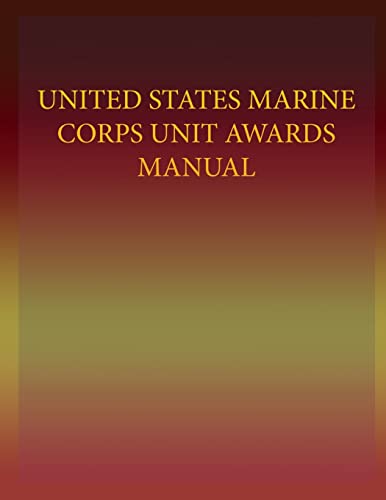 United States Marine Corps Unit Awards Manual By U S Marine Corps ...