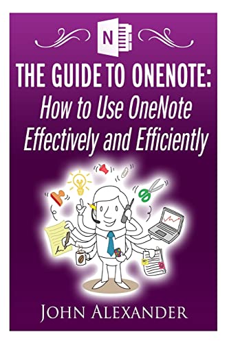 The Guide to OneNote By John Alexander Md | World of Books US