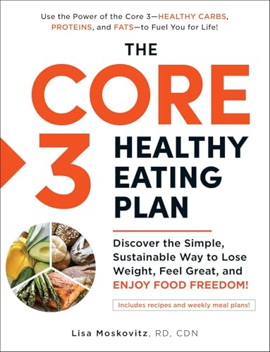 The Core 3 Healthy Eating Plan By Lisa Moskovitz | 9781507216101 ...