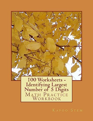 100 Worksheets - Identifying Largest Number of 5 Digits By Kapoo Stem ...