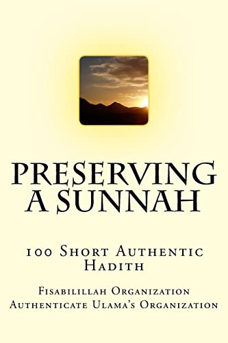 Preserving a Sunnah - 100 Short Authentic Hadith By Fisa Authenticate ...