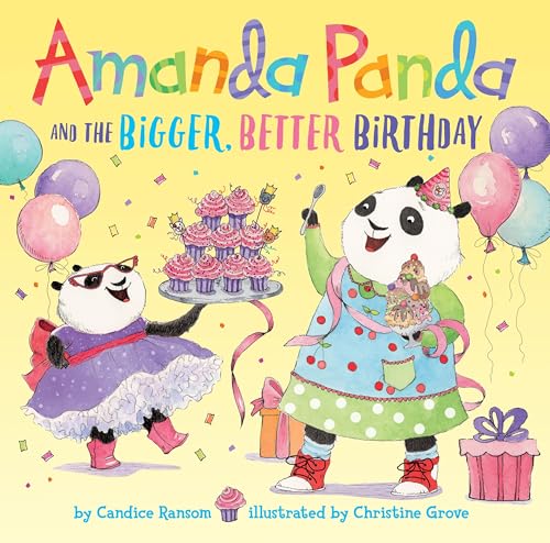 Amanda Panda and the Bigger, Better Birthday By Candice Ransom | World ...
