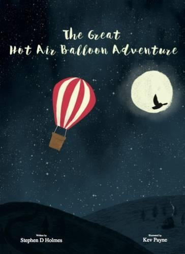 The Great Hot Air Balloon Adventure By Stephen D Holmes| World of Books GB