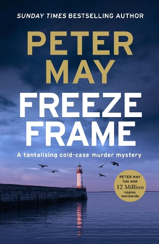 Freeze Frame By Peter May | World of Books