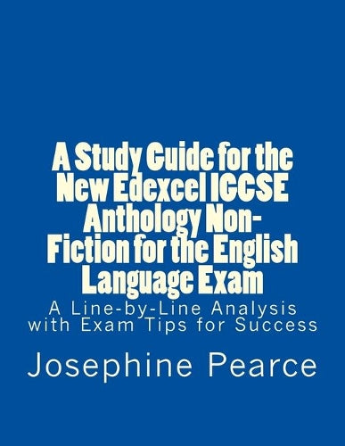 A Study Guide for the New Edexcel IGCSE Anthology Non-Fiction for the ...