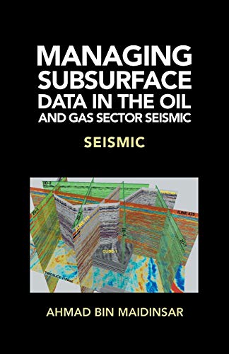 Managing Subsurface Data in the Oil and Gas Sector Seismic By Ahmad Bin ...
