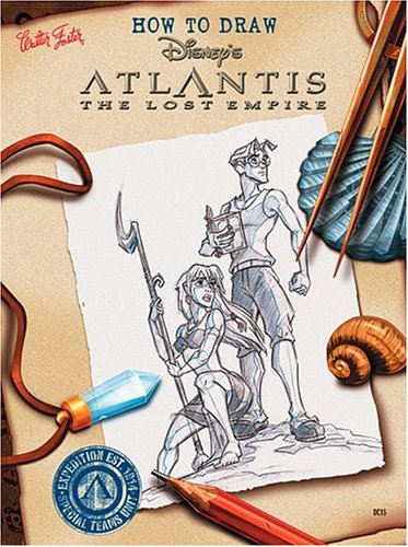 How to Draw Disney's Atlantis: The Lost Empire (How to Draw Series) von ...