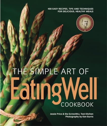 The Simple Art of EatingWell By The Editors Of Eatingwell | World of ...
