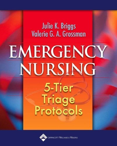 Emergency Nursing: 5-Tier Triage Protocols By Valerie Grossman ...