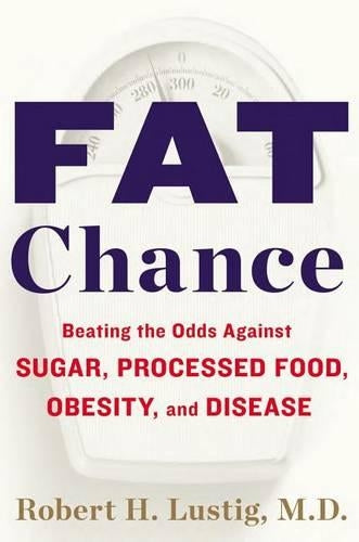 Fat Chance By Robert H Lustig | World of Books US