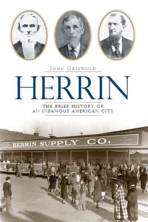 Herrin: The Brief History of an Infamous American City By John Griswold ...