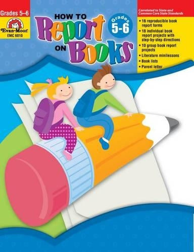 How to Report on Books Grades 5-6 By Evan-Moor Educational Publishers ...