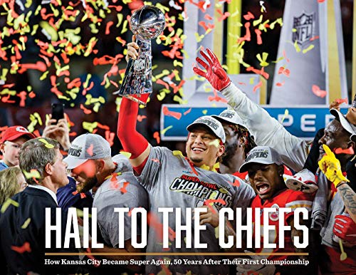Hail to the Chiefs: How Kansas City Became Super Again, 50 Years After ...