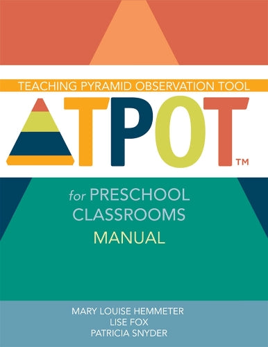 Teaching Pyramid Observation Tool (TPOT™) for Preschool Classrooms ...