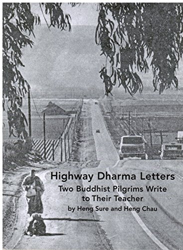 Highway Dharma Letters: Two Buddhist Pilgrims Write to Their Teacher By ...