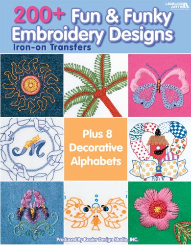 200+ Fun & Funky Embroidery Designs Iron-on Transfers By Kooler Design ...
