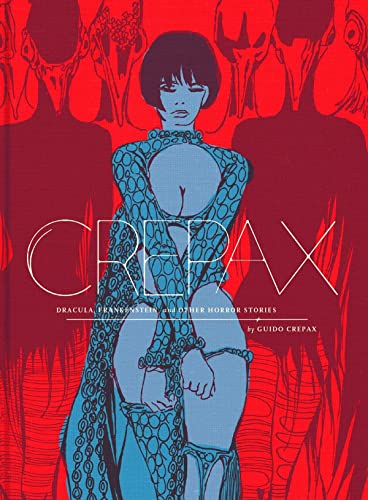 The Complete Crepax: Dracula, Frankenstein, And Other Horror Stories By ...