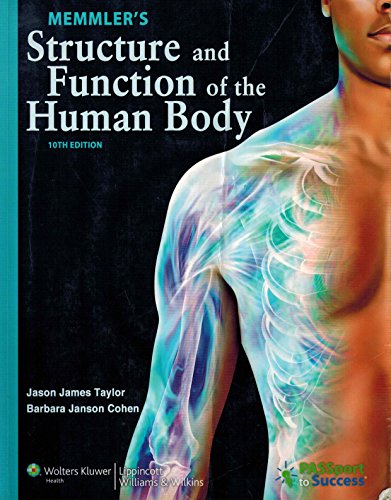 MEMMLER'S STRUCTURE AND FUNCTION OF THE HUMAN BODY 10E By Barbara ...