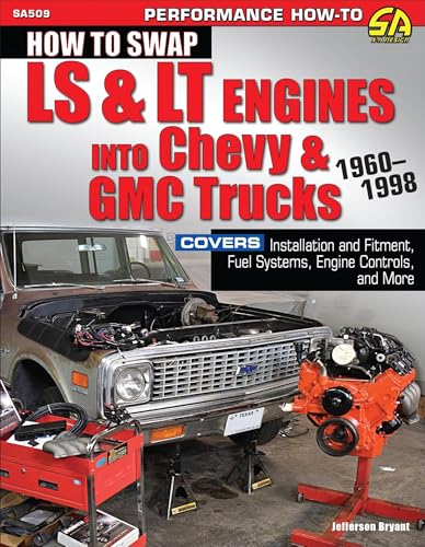 How to Swap LS & LT Engines into Chevy & GMC Trucks: 1960-1998 By ...