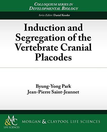 Induction and Segregation of the Vertebrate Cranial Placodes By Byung ...