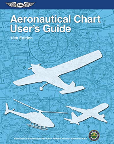 Aeronautical Chart User's Guide (ASA FAA Handbook Series) By Federal ...