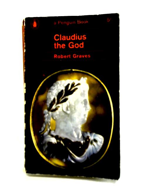 Claudius the God and His Wife Messalina | Old & Rare at World of Books