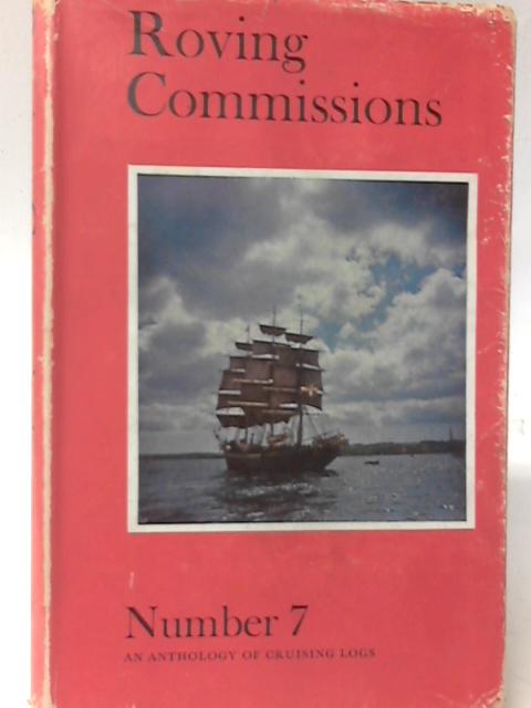 Roving Commissions Number 7 an Anthology of Cruising Logs | Old & Rare ...