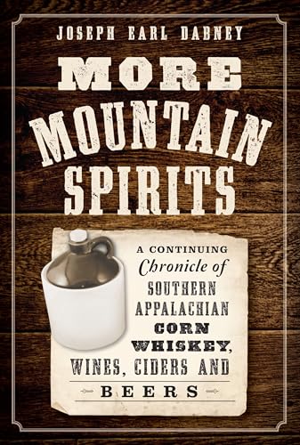 More Mountain Spirits: A Continuing Chronicle of Southern Appalachian ...