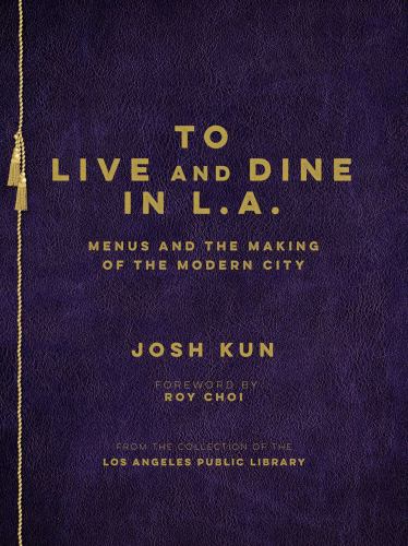 To Live and Dine in L.A. By Los Angeles Public Library | World of Books US