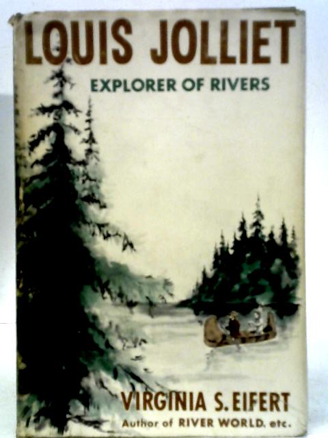 Louis Jolliet : Explorer of Rivers | Old & Rare at World of Books GB
