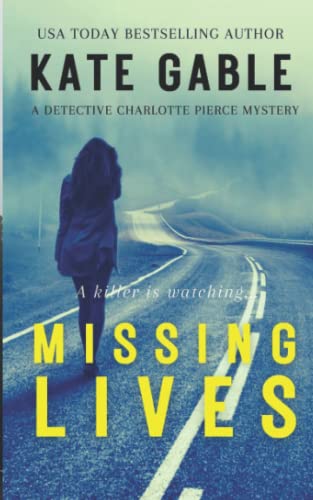 Missing Lives: A Detective Charlotte Pierce Mystery (A Detective ...
