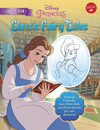 Learn to Draw Disney's Classic Fairy Tales: Featuring Cinderella, Snow ...