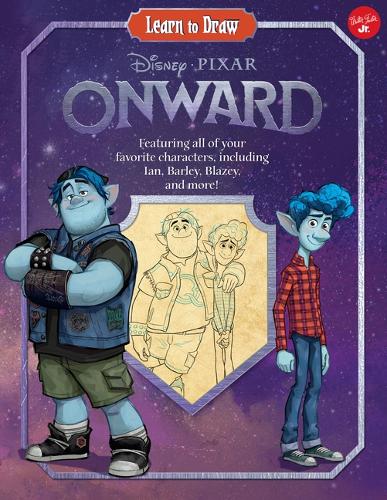 Learn to Draw Disney/Pixar Onward By Disney Storybook Artists | World ...