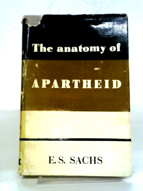 The Anatomy Of Apartheid | Old & Rare at World of Books GB