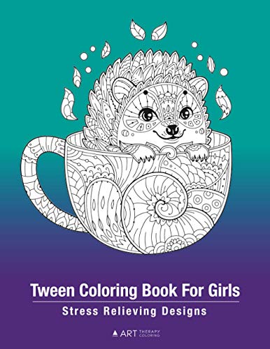 Tween Coloring Book For Girls: Stress Relieving Designs: Colouring ...