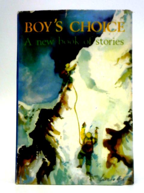 Boy's Choice: A New Book of Stories | Old & Rare at World of Books GB