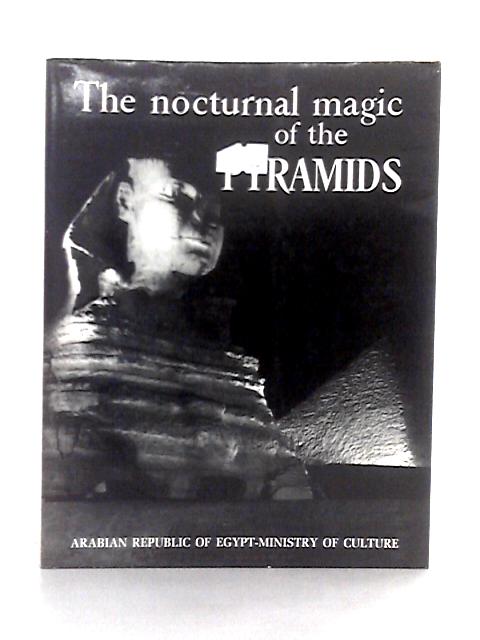 The Nocturnal Magic of the Pyramids | Old & Rare at World of Books US
