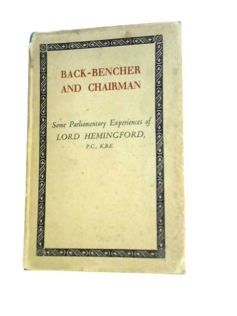 Back-Bencher and Chairman : Some Parliamentary Reminiscenes | Old ...