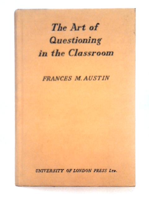 The Art of Questioning in the Classroom | Old & Rare at World of Books