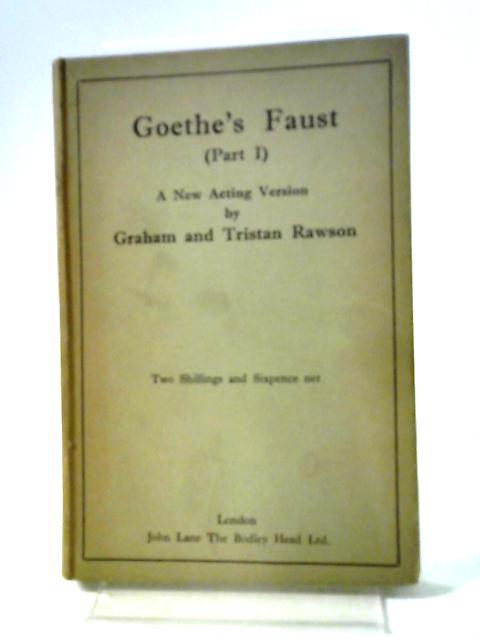 Goethe's Faust A New Acting Version Part I | Old & Rare at World of ...