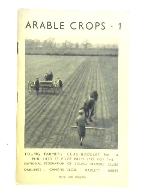 Arable Crops 1 - Young Farmers' Club Booklet No. 14| Old & Rare at ...