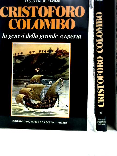 Cristoforo Colombo: La genesis Della Grande Scoperta Volume Primo ...