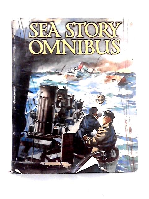 Sea Story Omnibus| Old & Rare at World of Books AU
