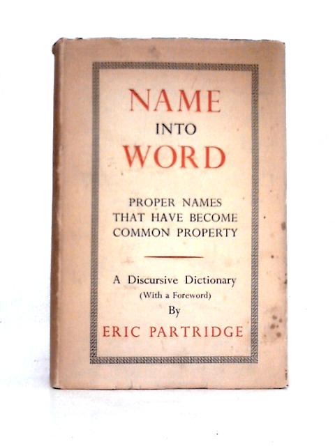 Name Into Word: Proper Names That Have Become Common Property | Old ...