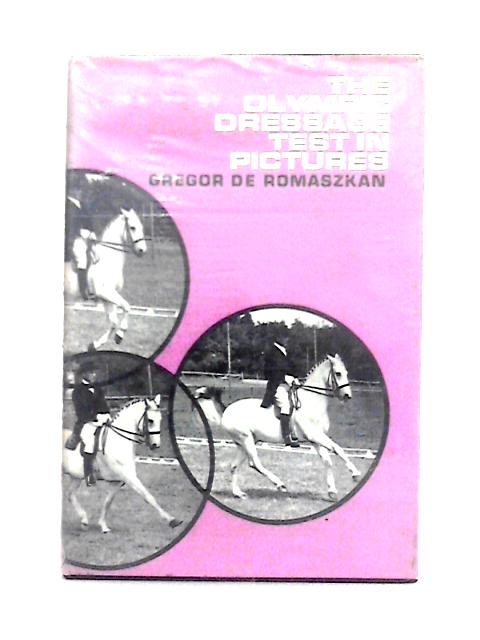 The Olympic Dressage Test In Pictures | Old & Rare at World of Books GB