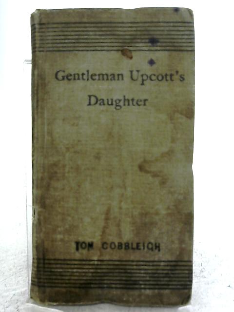 Gentleman Upcott's Daughter | Old & Rare at World of Books US