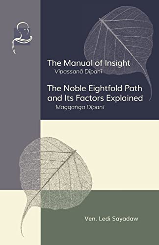 The Manual of Insight and The Noble Eightfold Path and Its Factors ...